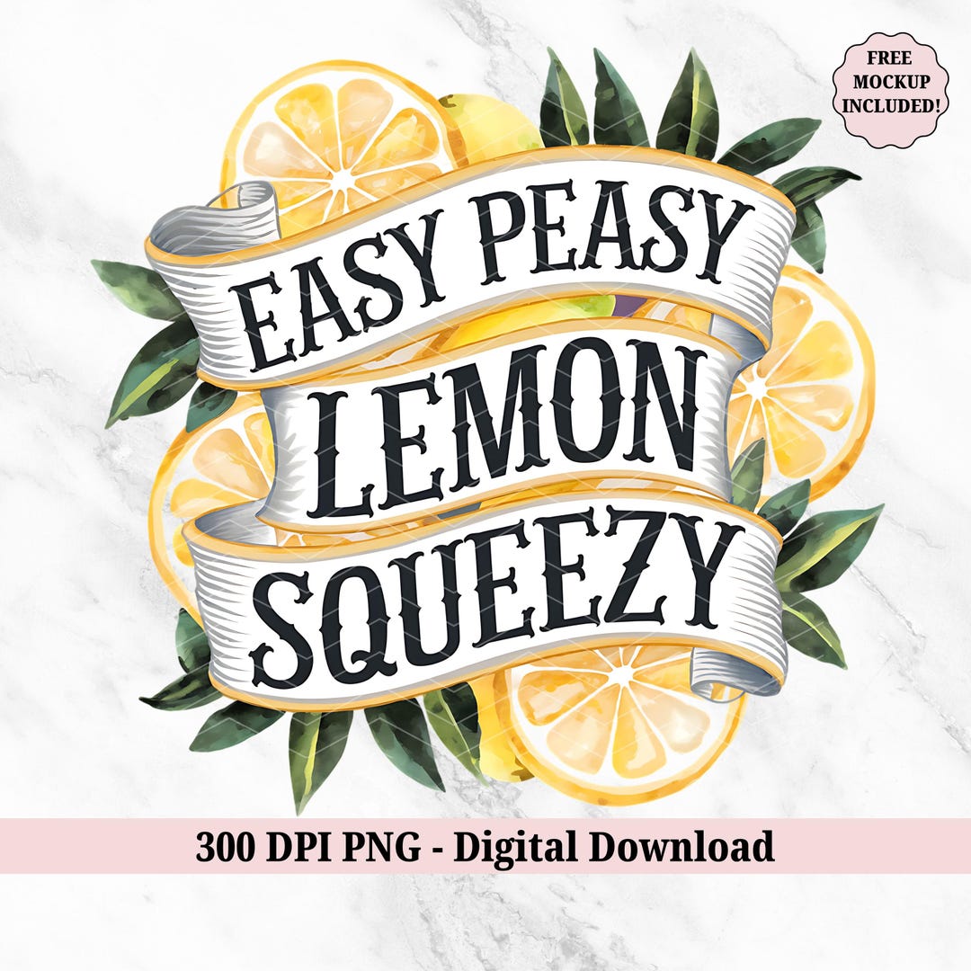 Easy Peasy Lemon Squeezy Lemonade PNG, Lemon Clipart, Watercolor Citrus ...