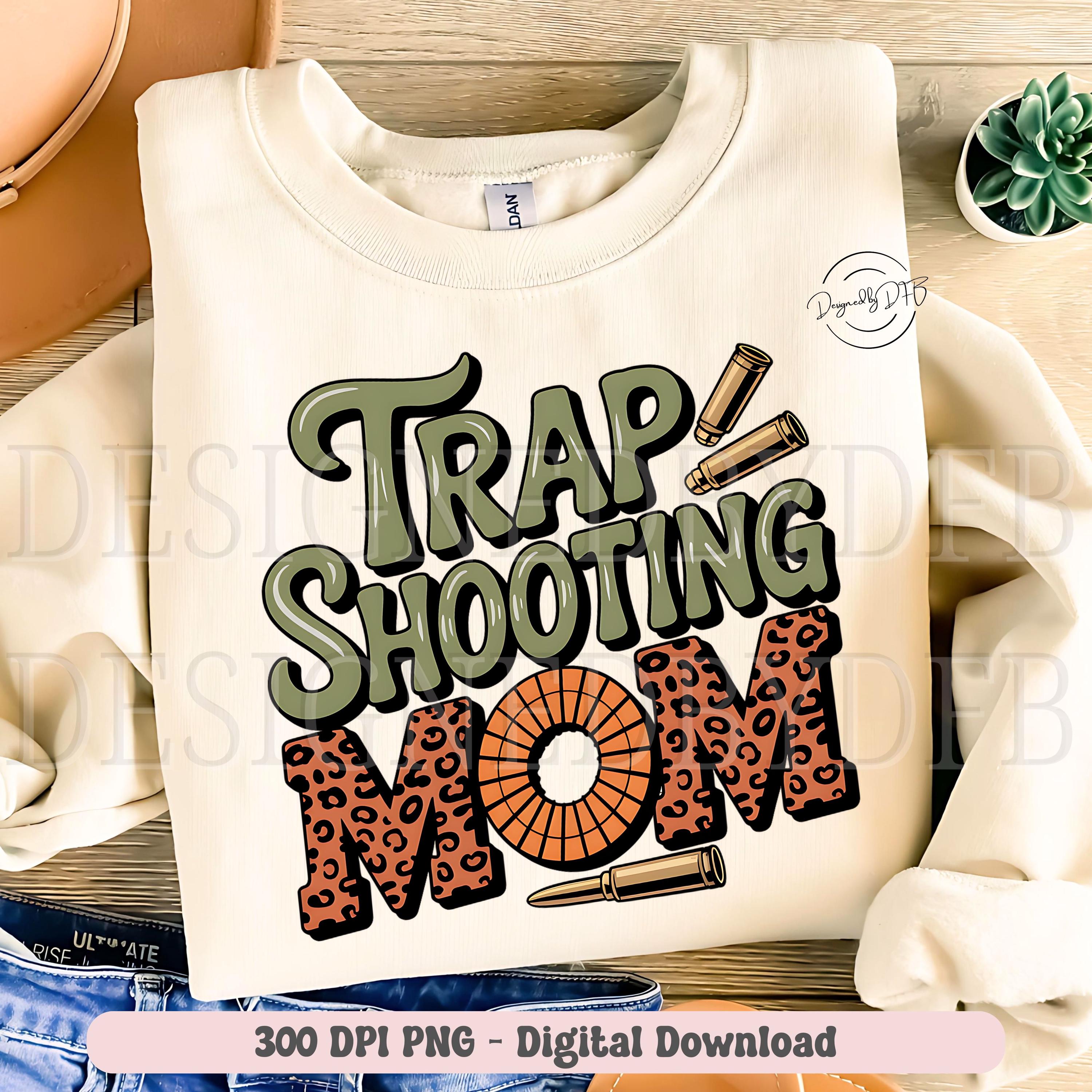 Trap Shooting Mom PNG, Hunting Mom Life Sublimation, Country Western ...