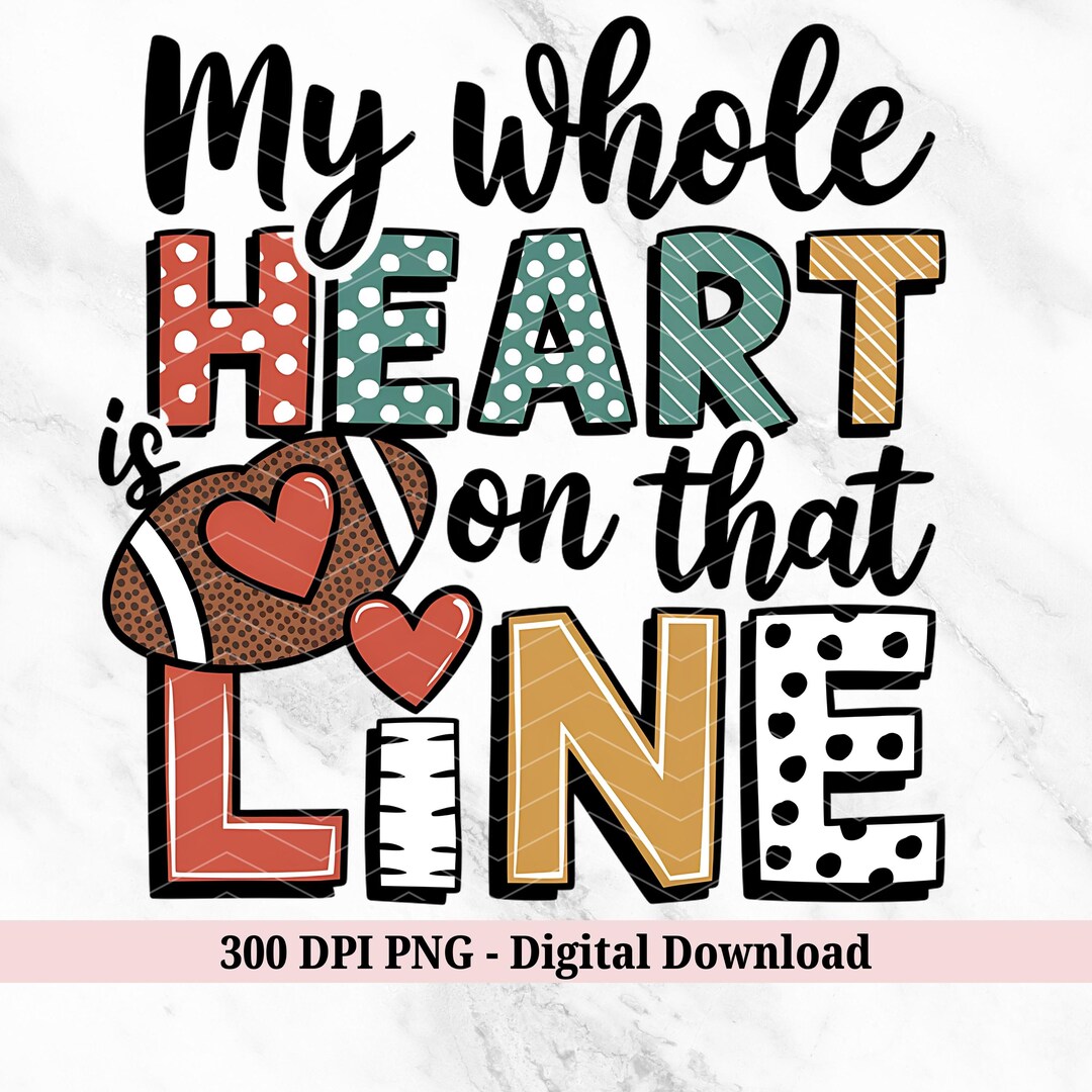 My Heart is on That Line Football PNG - Offensive Lineman Mama - Sports ...