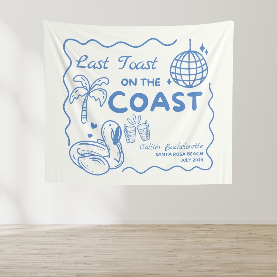 Last Toast on the Coast Bachelorette Party Banner, Personalized Girls ...