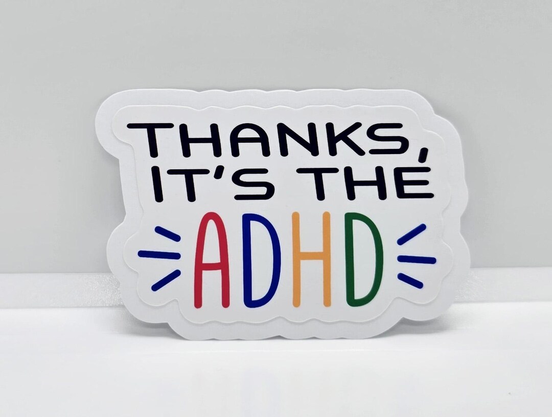 Thanks, It's the ADHD - ADHD Awareness | Neurodiversity Rocks! | ADHD ...