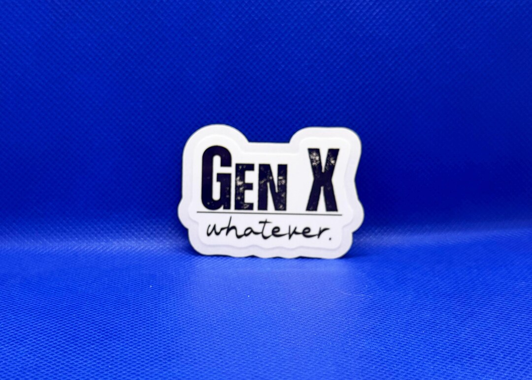 GEN X Whatever - Generation X - Etsy