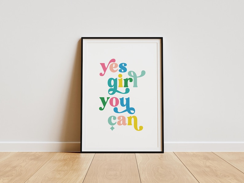 Yes Girl You Can Poster | Empowering Typography Wall Art | Motivational ...