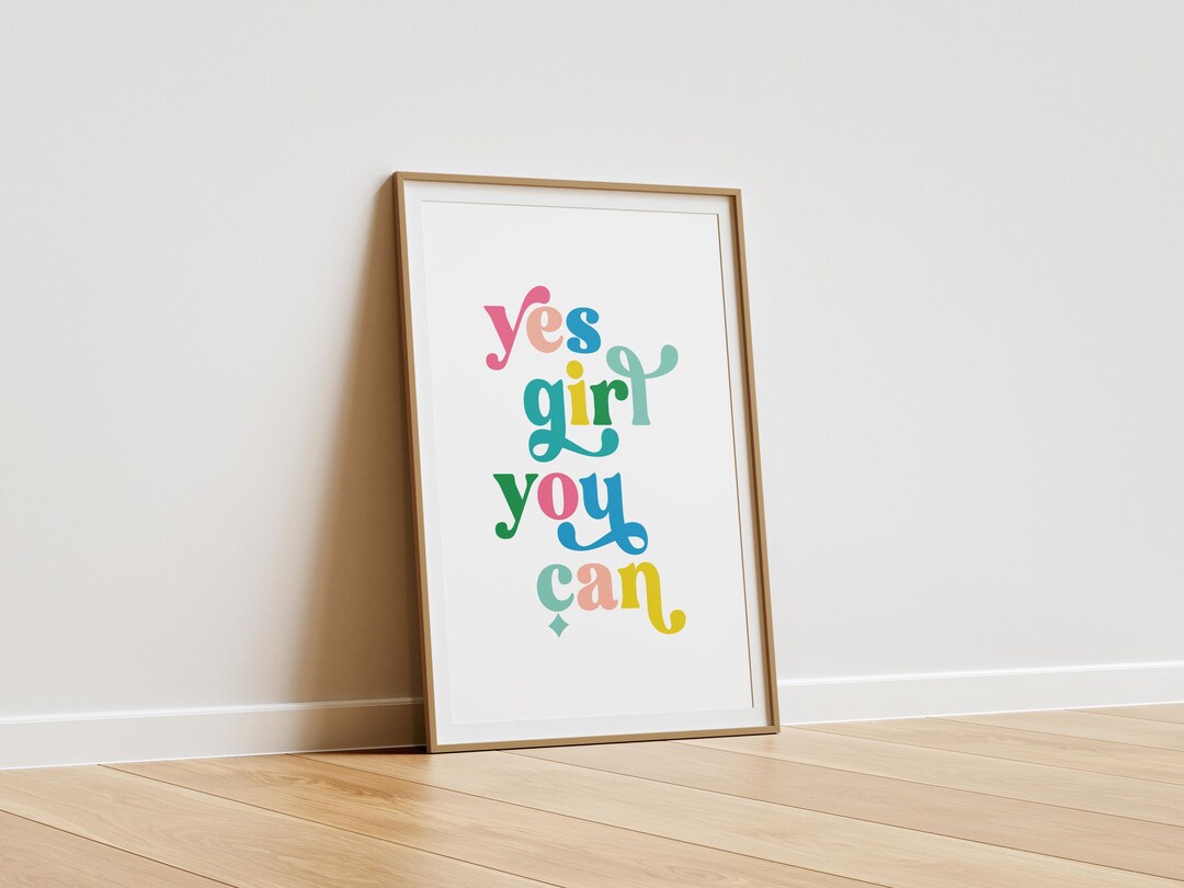 Yes Girl You Can Poster | Empowering Typography Wall Art | Motivational ...