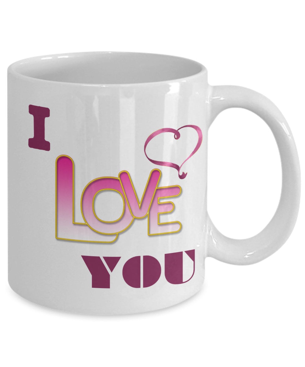 I Love You Mug, Love Coffee Mug, Lover's Gift Ideas, Valentine's Mug ...
