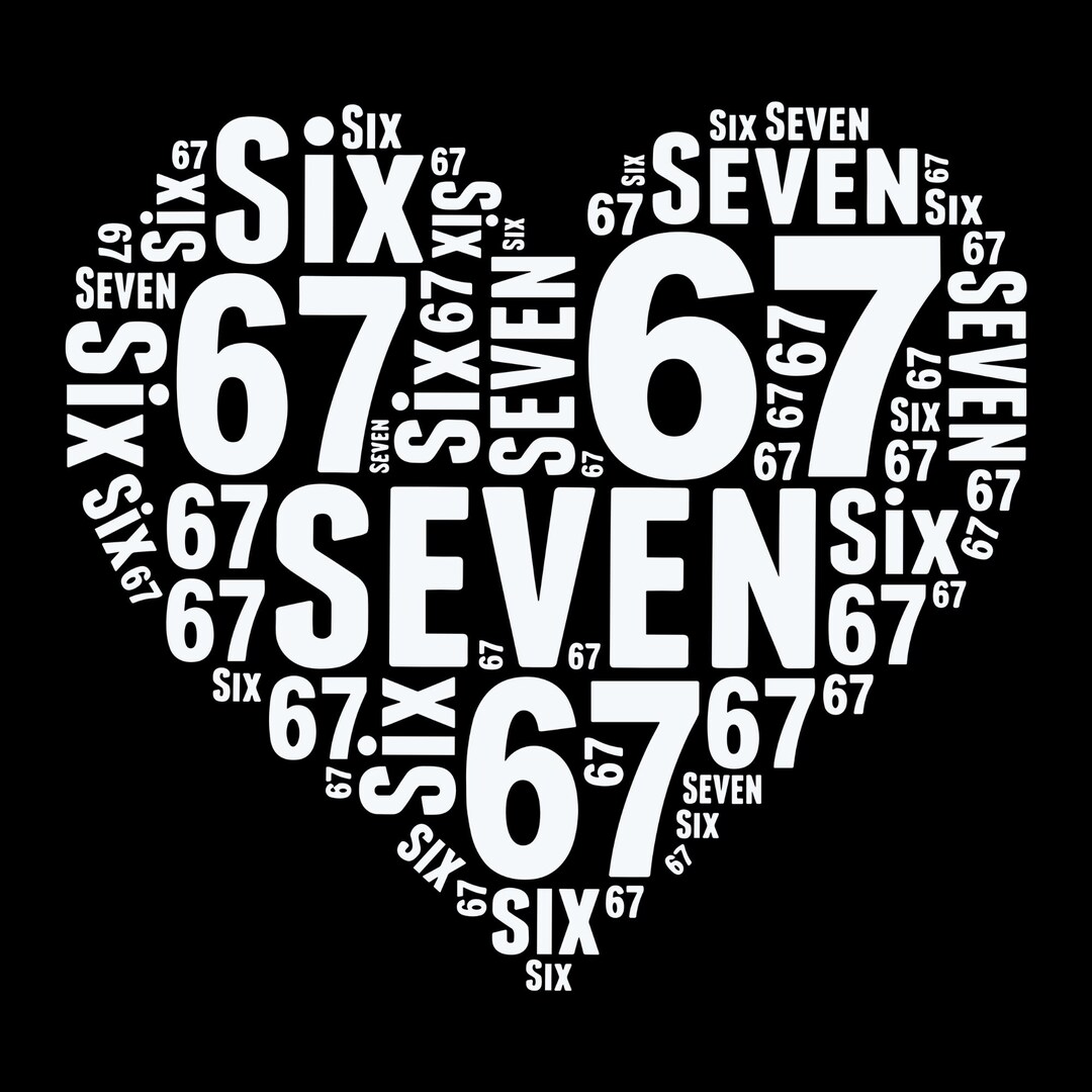 67 Six Seven Heart PNG Digital Download Number 67 Heart Graphic for ...
