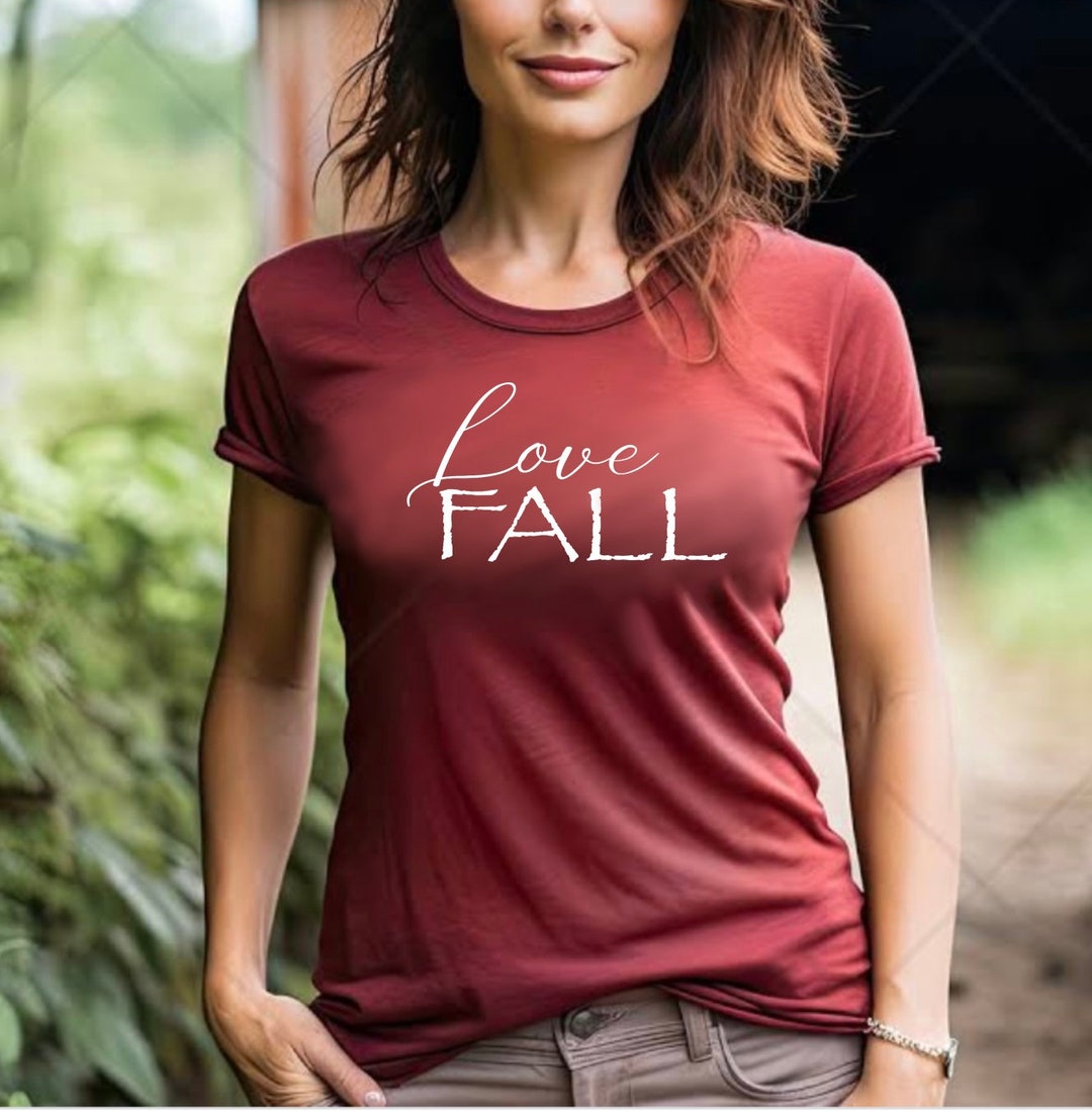Love Fall Womens Fitted T Shirt, Autumn Colors, Fitted T Shirt, Laid ...