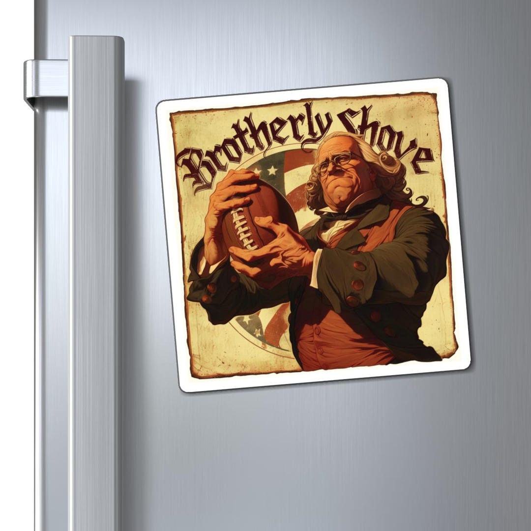 Brotherly Shove Magnet | Ben Franklin, Philadelphia Eagles Football Art ...