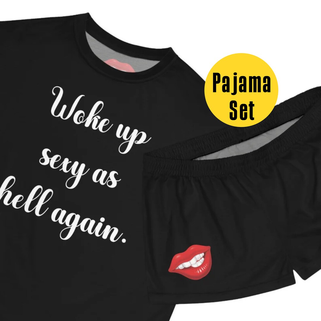 Woke up Sexy as Hell Again - Women's Shorty Pajama Set - Etsy