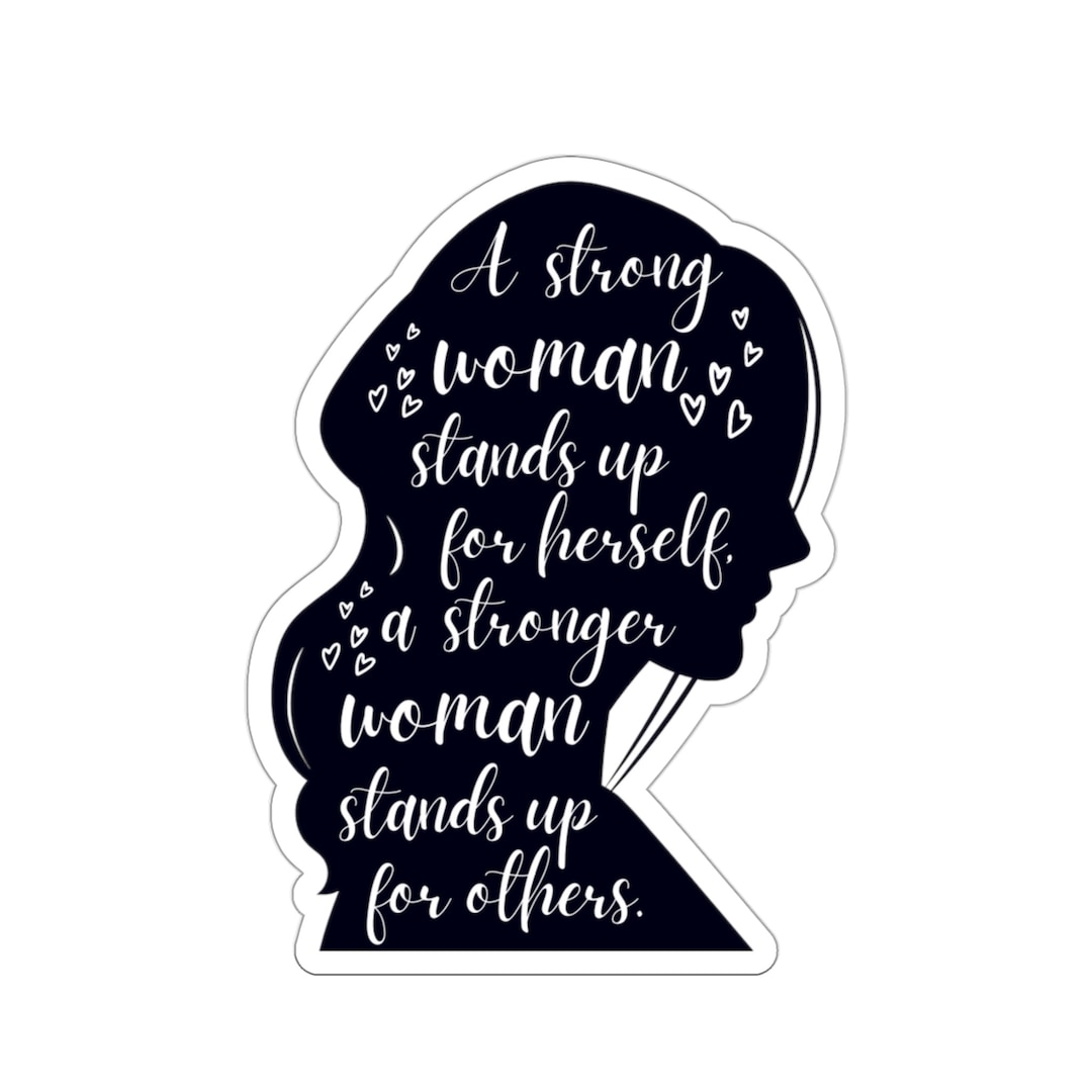 Empowering Sticker: a Strong Woman Stands up for Herself, A Stronger ...