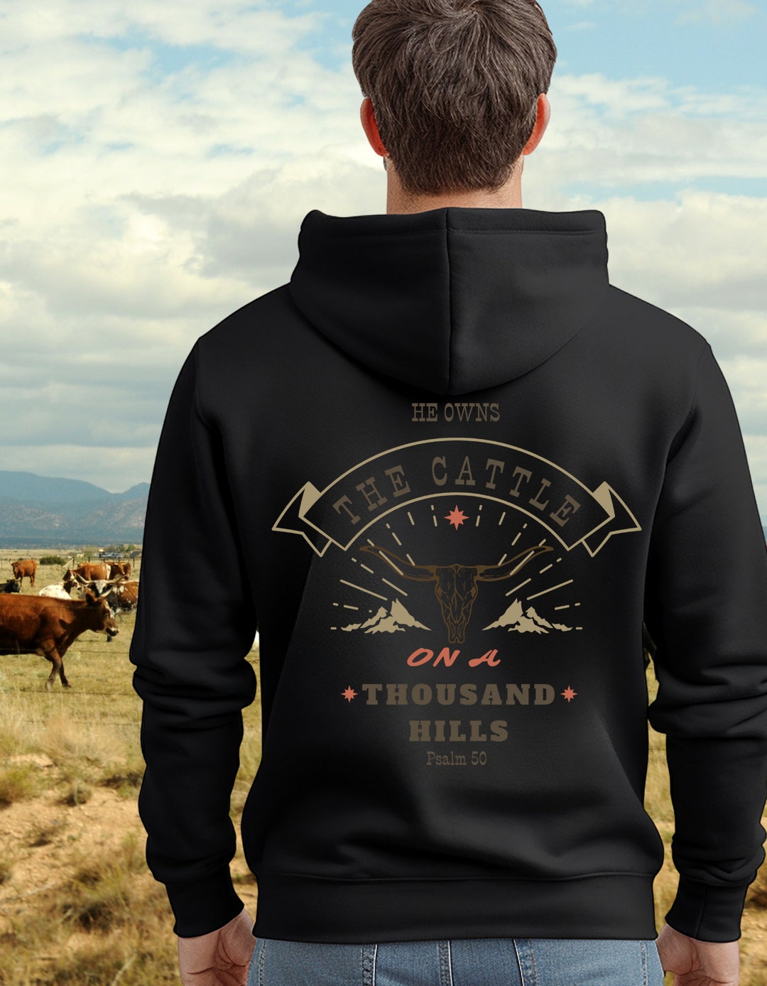 He Owns the Cattle on a Thousand Hills Mens Hoodie, Psalm 50, Gospel ...