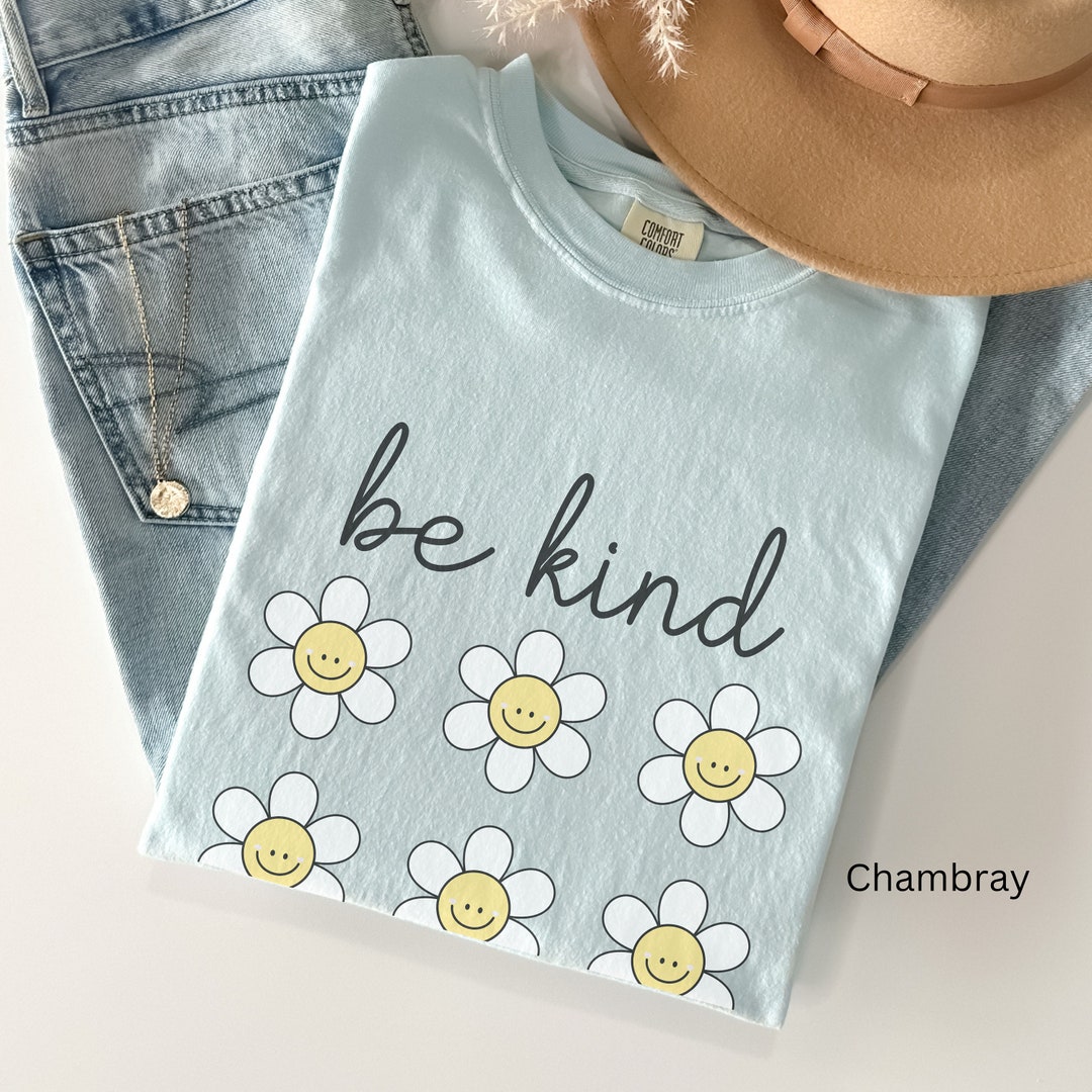 Comfort Colors Be Kind Happy Face Daisies Shirt, Kindness Shirt ...