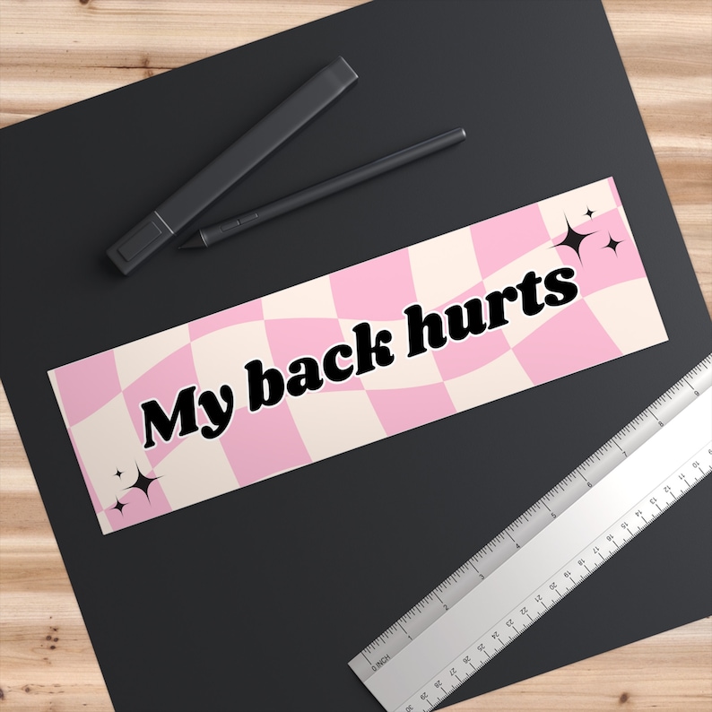 My Back Hurts Funny Bumper Sticker - Etsy