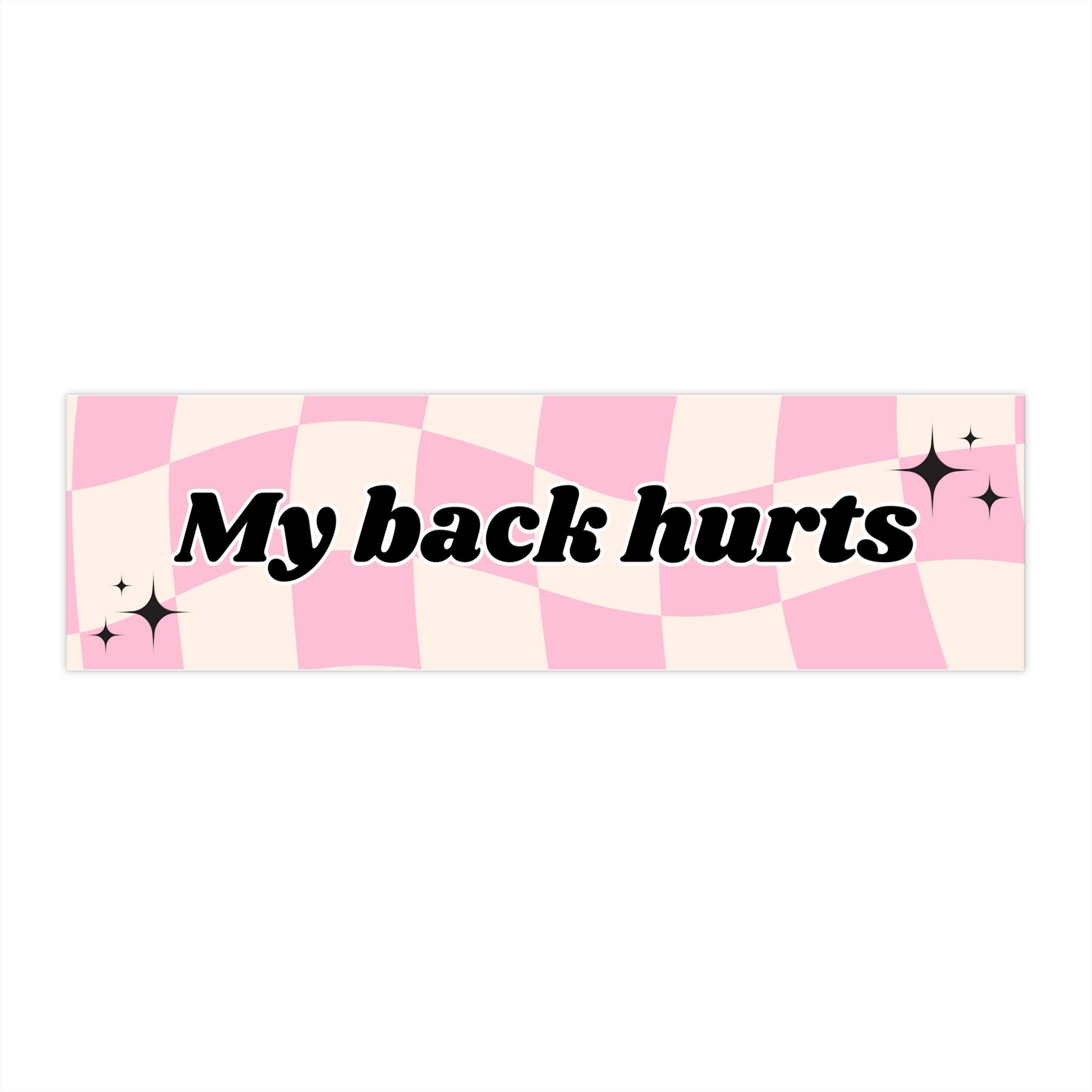 My Back Hurts Funny Bumper Sticker - Etsy