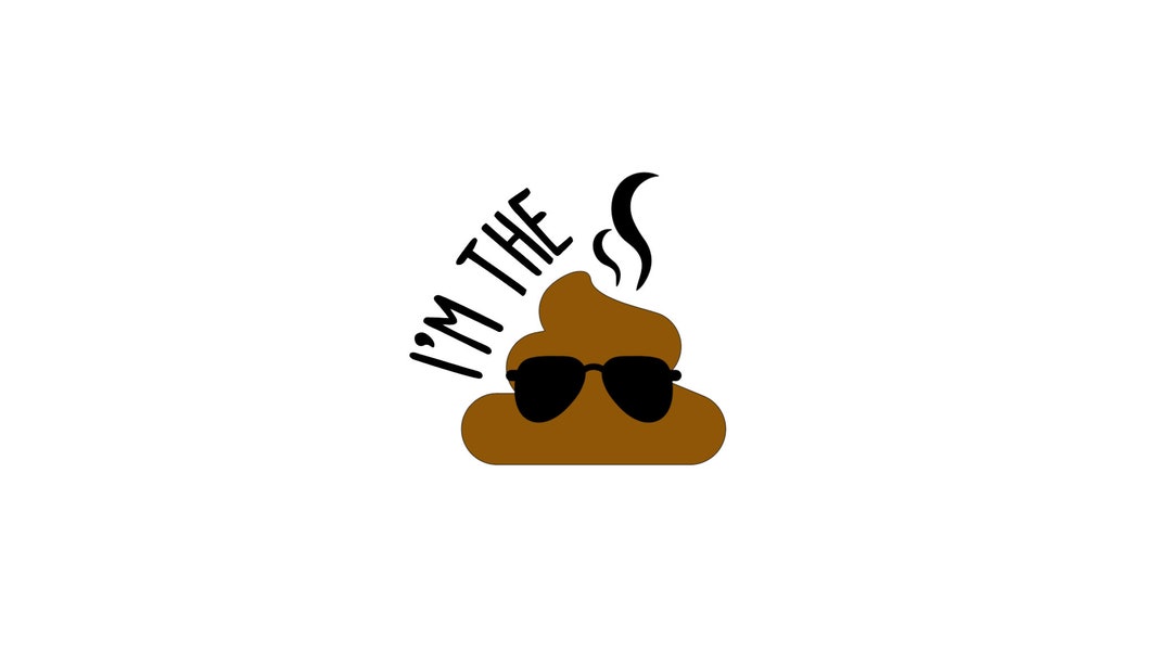 I'm the Shhh SVG - Poop Emoji - 300 Dpi - Cricut File - Digital ...