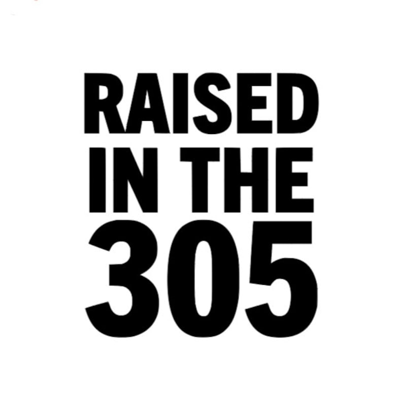 Raised in the 305 - Miami SVG File - Miami - 305 - Digital Download ...