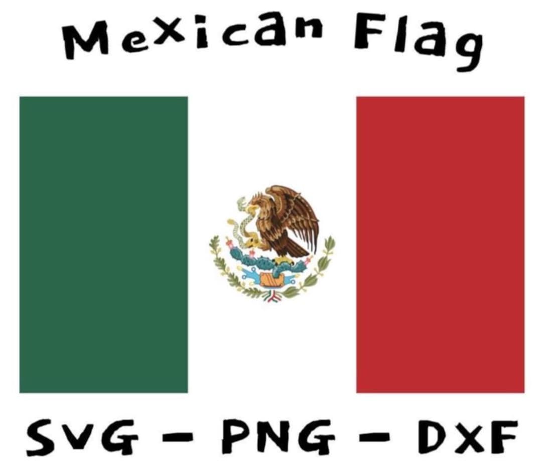 Mexican Flag SVG - PNG - Mexico - Country Flag - Mexican Support ...