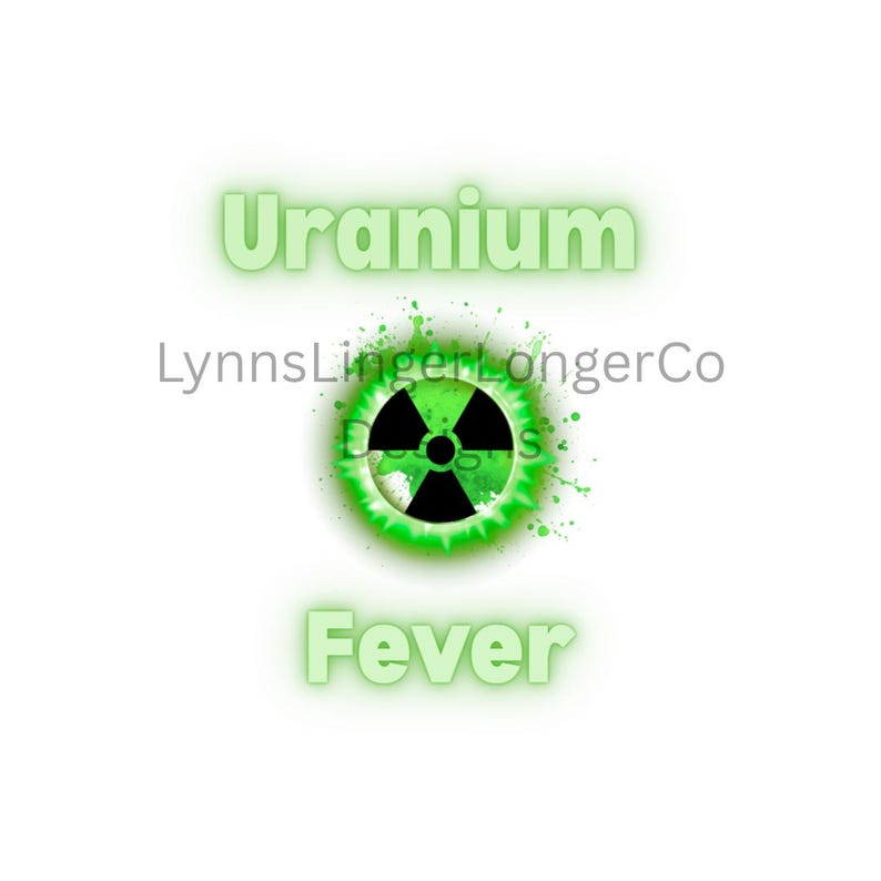 Uranium Fever SVG Png PDF Glowing Glass Collector Shirt Design ...