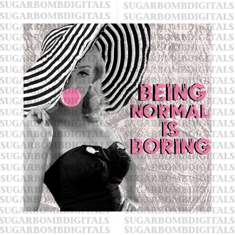 Normal is Boring - Etsy