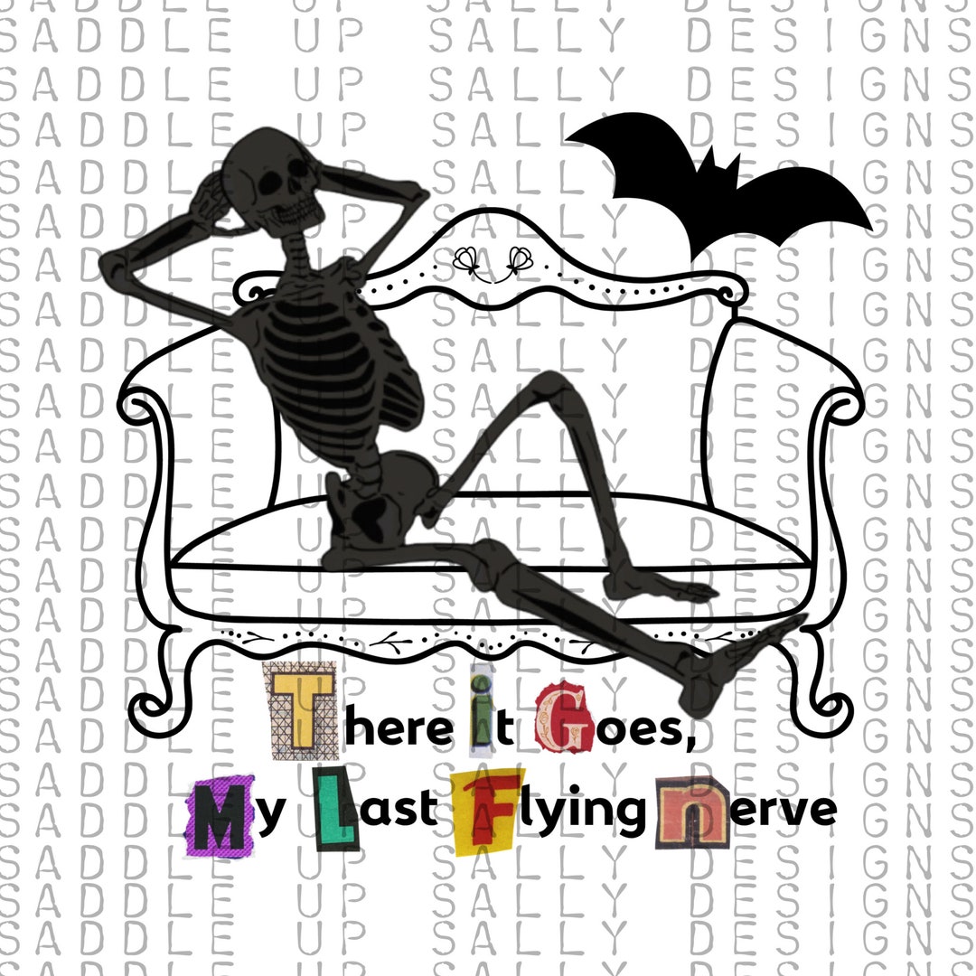 There It Goes My Last Flying Nerve PNG Sublimation Design Download DTF ...