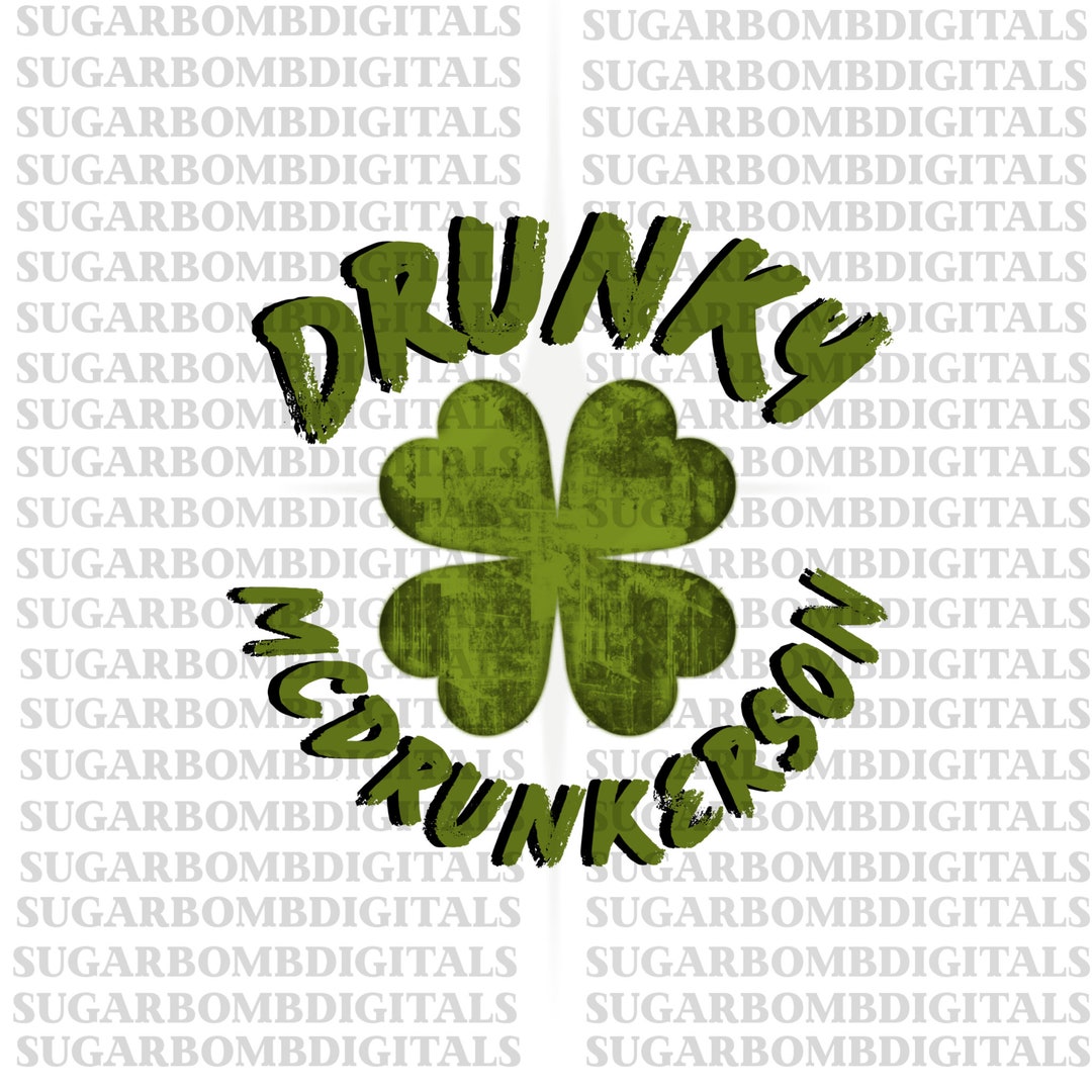 Drunky Mcdrunkerson St. Patrick’s PNG Sublimation Design Download DTF ...