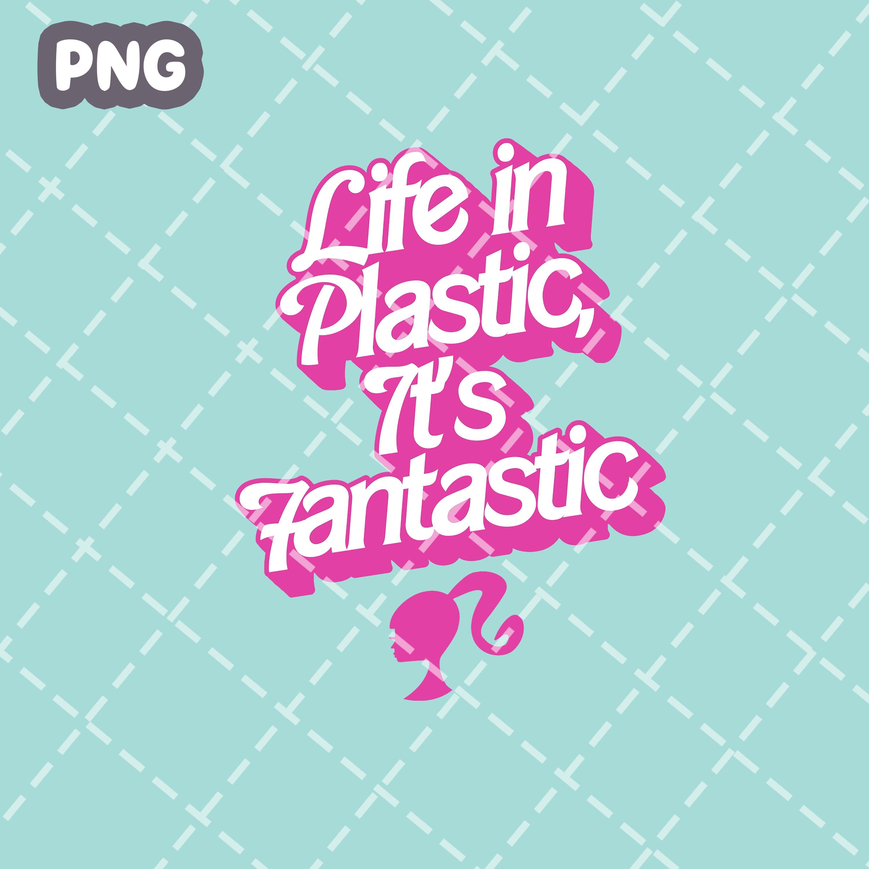Life in Plastic is Fantastic Barbie Png Barbi World Shirt PNG - Etsy