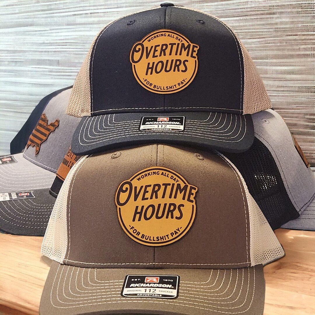 Overtime Hours Hat, Bullshit Pay, Leather Patch Hat, Trucker Hat, Rich ...