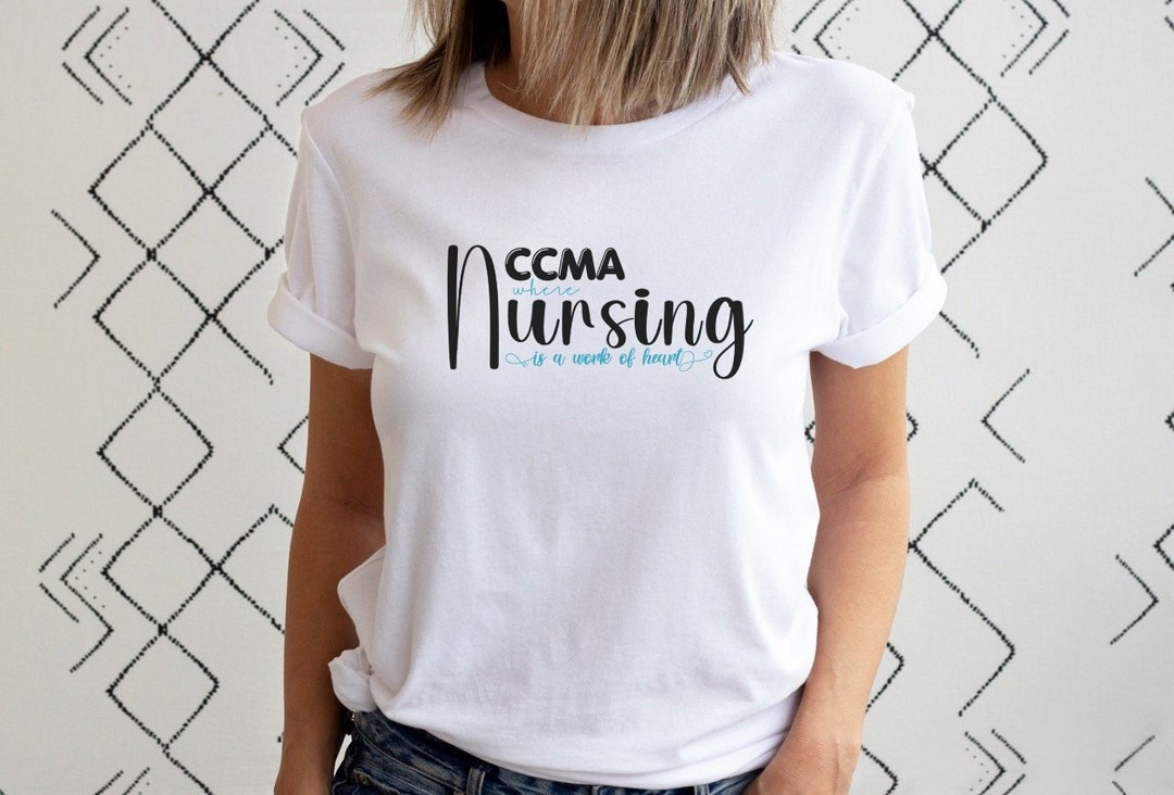 Ccmat-shirt, CCMA Nurse Shirt, CCMA Nurse Gift, Nurse Appreciation Gift ...