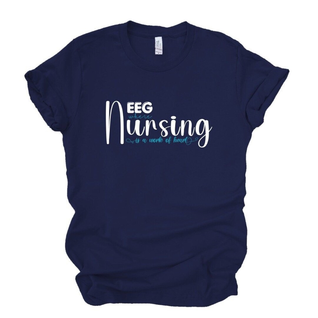 EEG T-shirt, EEG Nurse Shirt, EEG Nurse Gift, Nurse Appreciation Gift ...