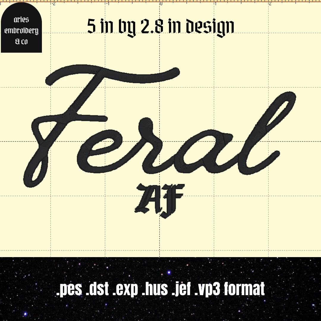 Feral AF Embroidery File Design Machine Embroidery File - Etsy
