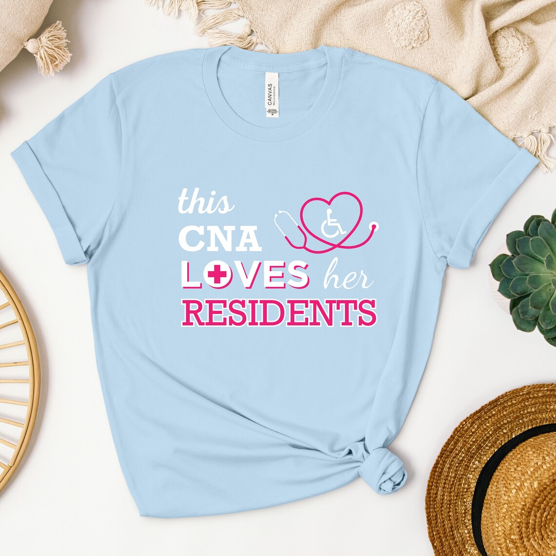 CNA Shirt, Loves Her Residents, CNA T Shirt, Nursing Assistant Graphic ...