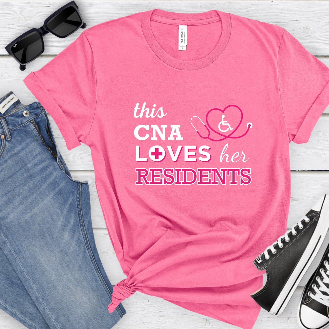 CNA Shirt, Loves Her Residents, CNA T Shirt, Nursing Assistant Graphic ...