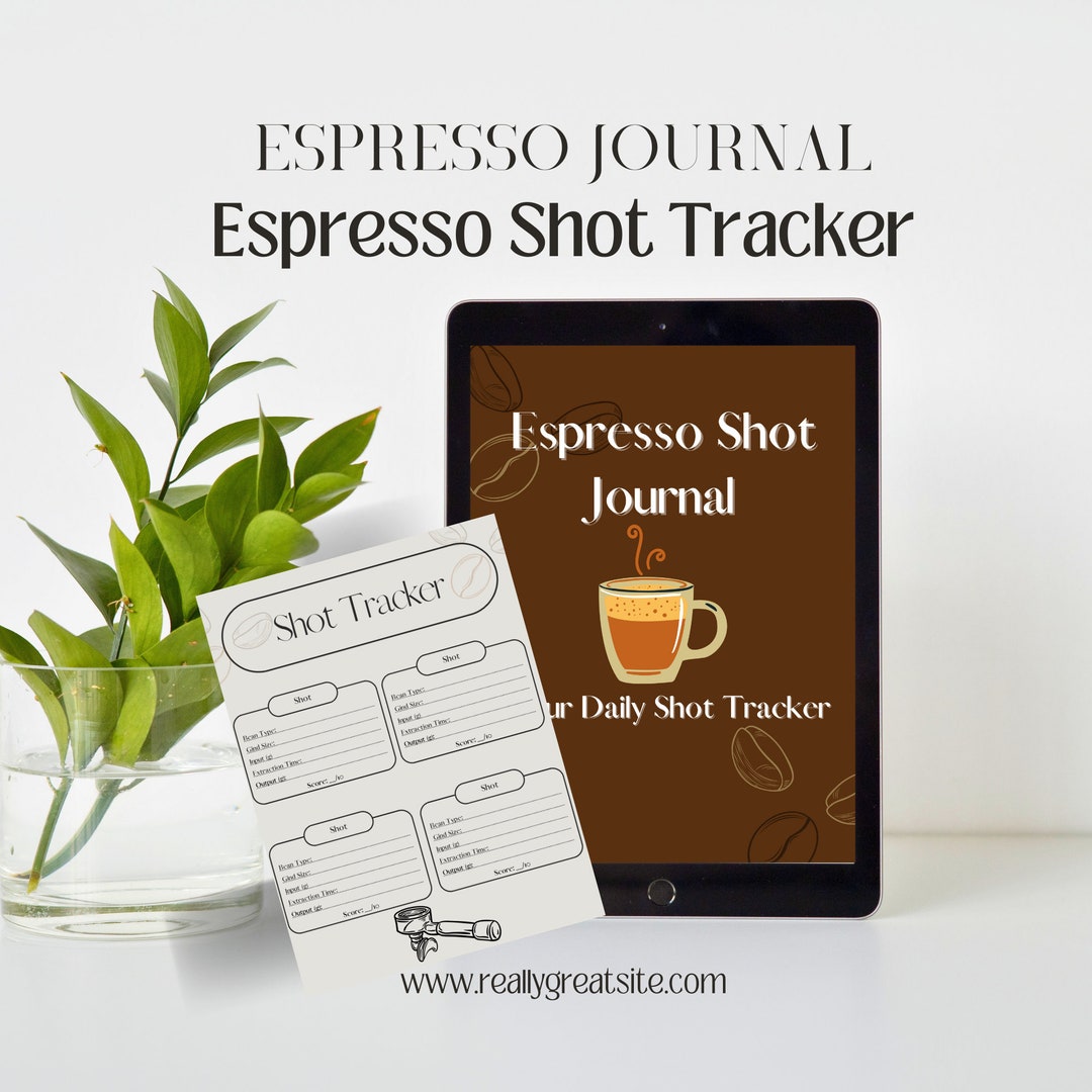 Espresso Shot Journal Printable: an Espresso Shot Journal for the ...