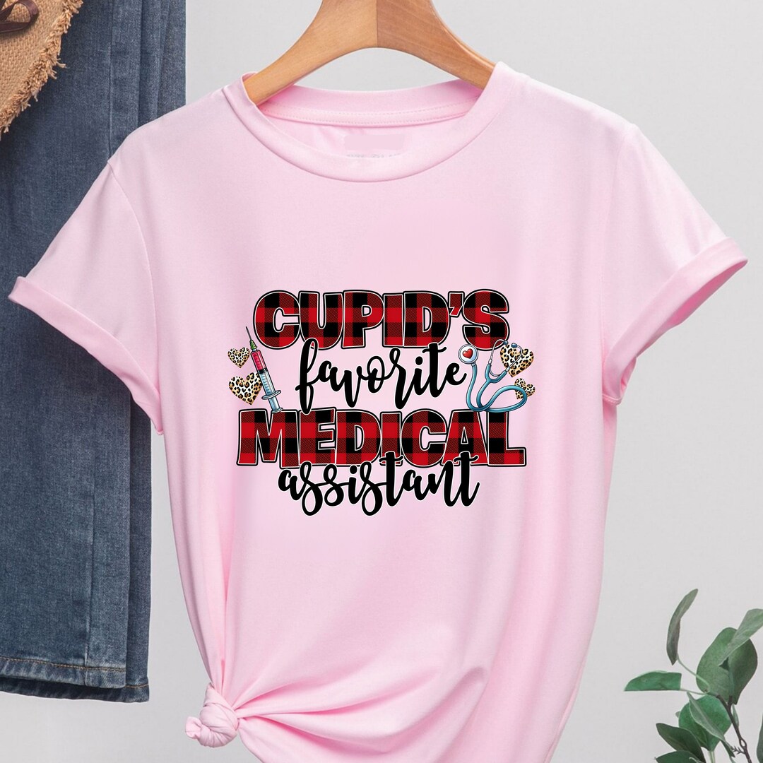 CUPIDS Favorite Medical Assistant Shirt, Nurse Sweatshirt, Nurse Life ...