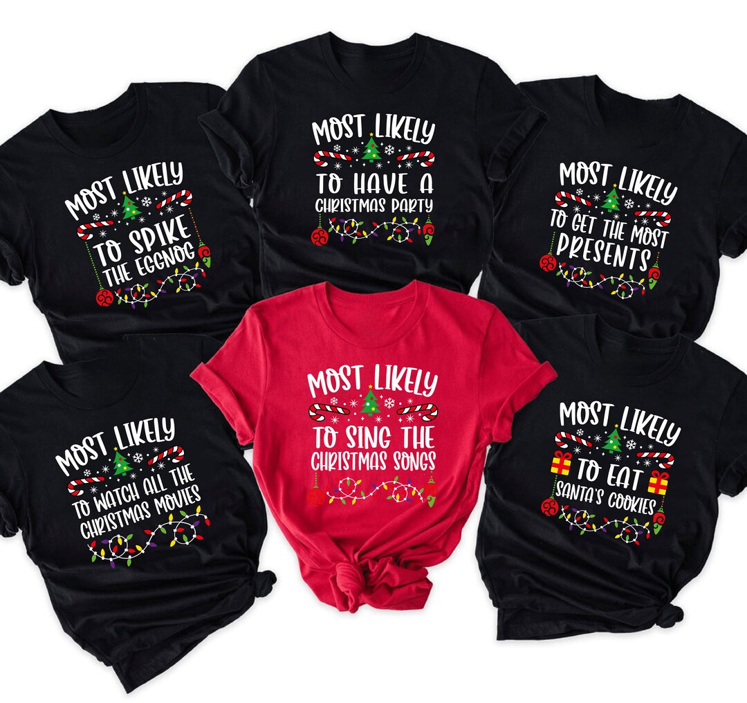 54 Quotes Most Likely and Custom Christmas Shirt Christmas - Etsy
