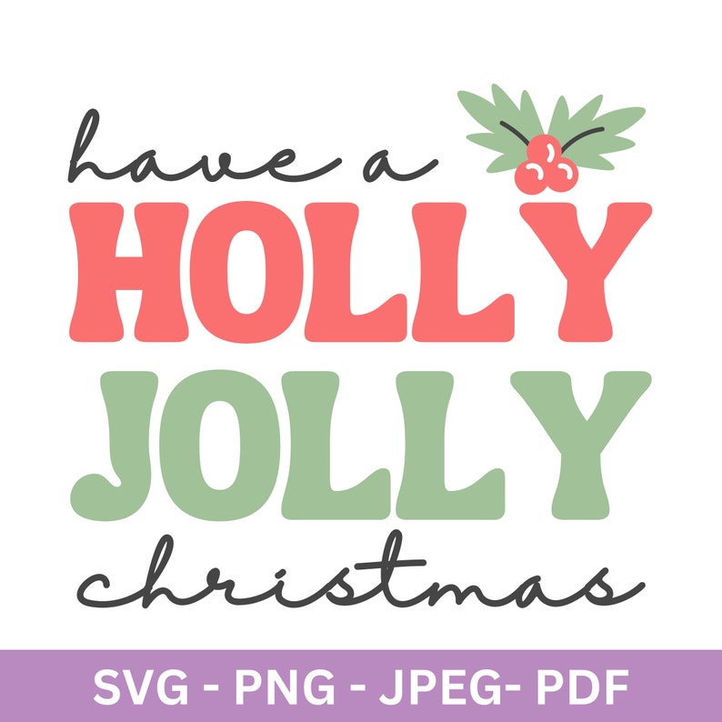 Holly Jolly SGV, Christmas Quotes SVG, Merry Christmas Svg, Santa Svg ...