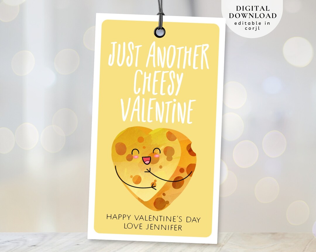 Editable Cheese Valentine Tag, Just Another Cheesy Valentine Tag ...