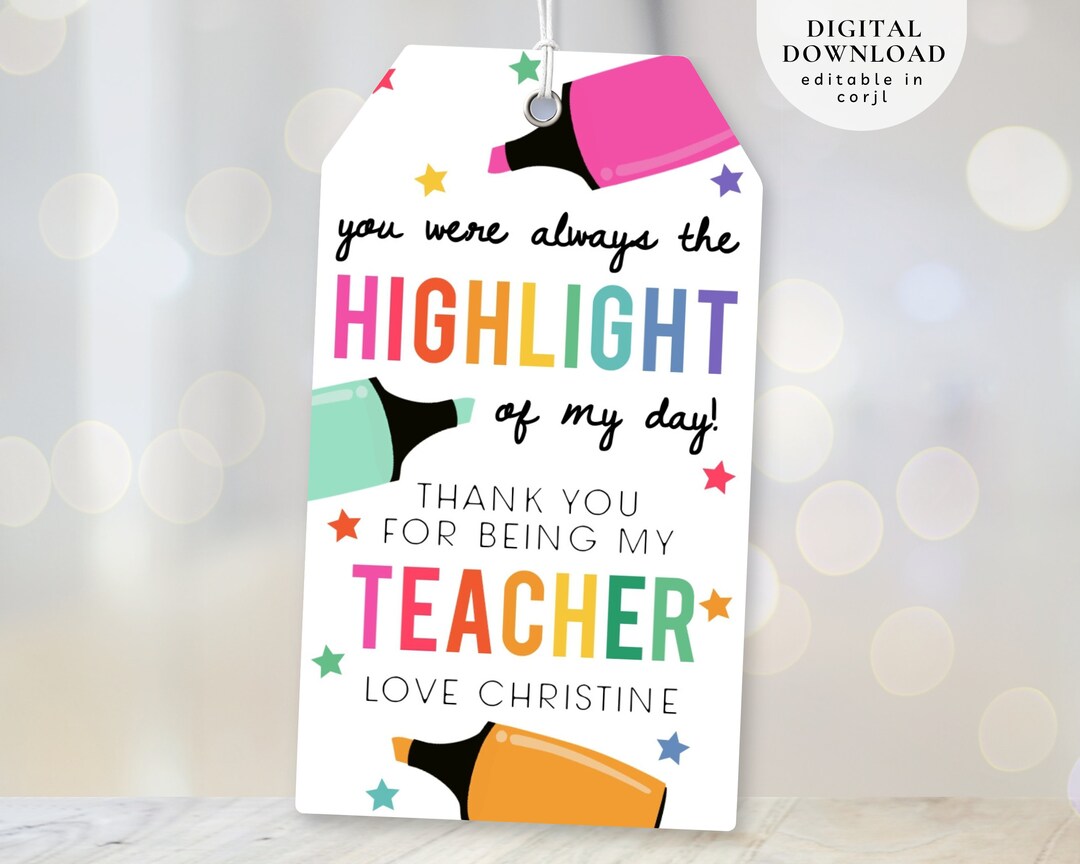 Editable Last Day of School Tag, You Were the Highlight of My Day Tag ...