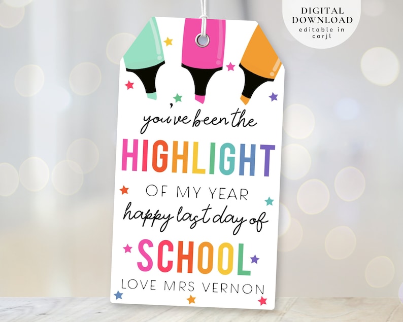 Editable Last Day of School Tag, You’ve Been the Highlight of My Year ...