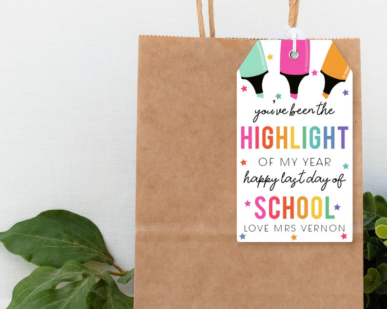 Editable Last Day of School Tag, You’ve Been the Highlight of My Year ...