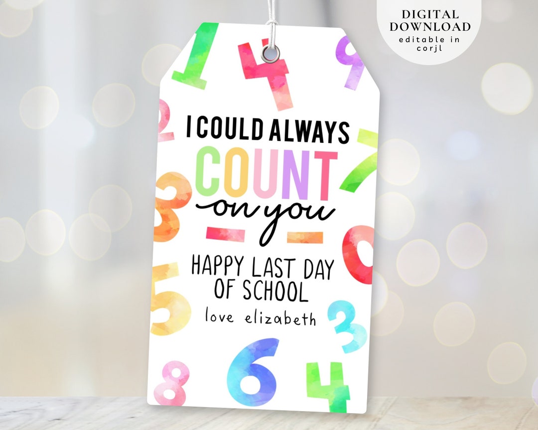 Editable Last Day of School Tag, I Could Always Count on You Tag, End ...
