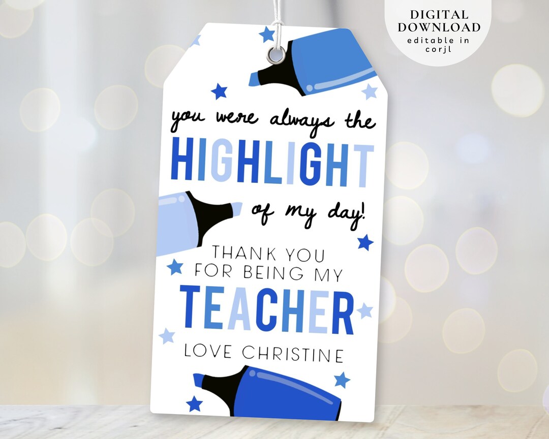 Editable Last Day of School Tag, You Were the Highlight of My Day Tag ...