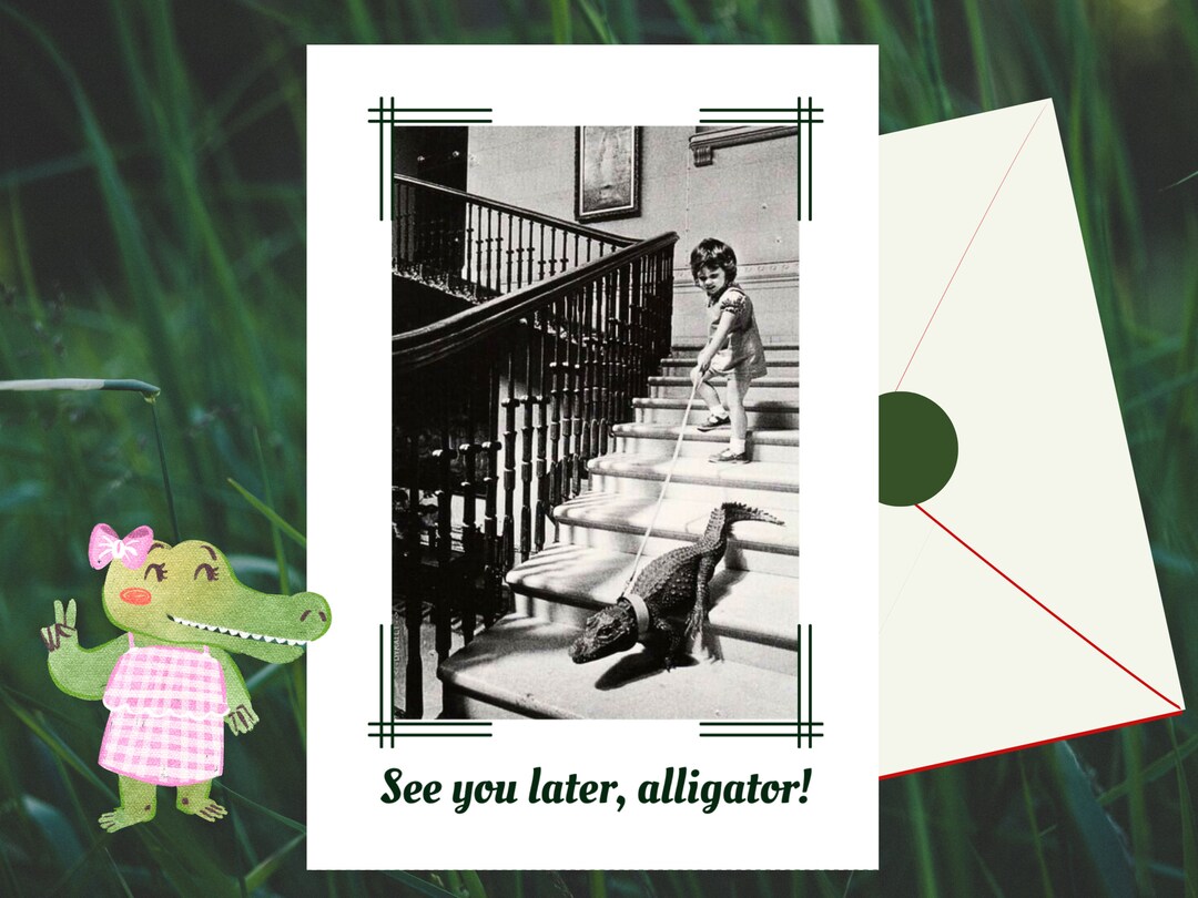 See You Later Alligator Printable Greeting Card | Girl Alligator ...
