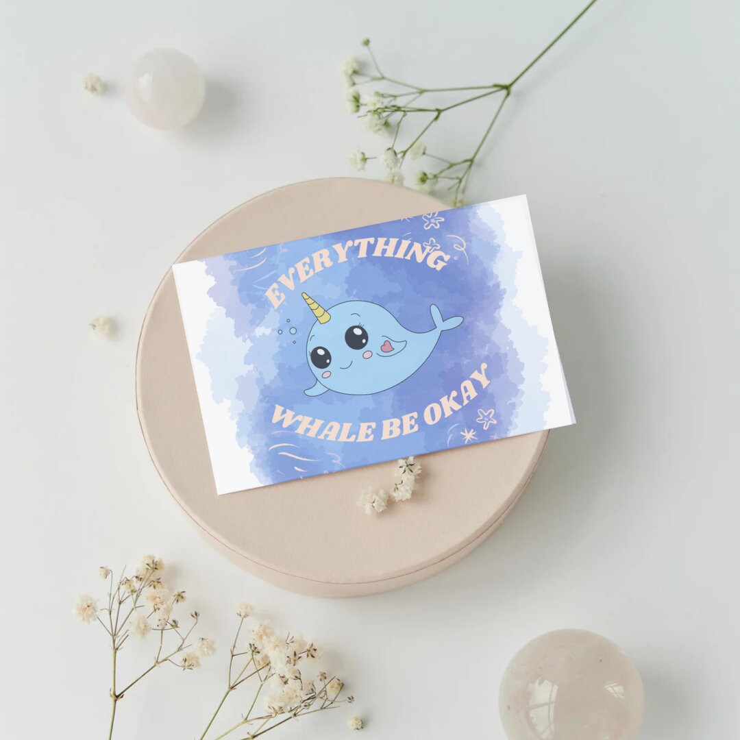 Printable ''everything Whale Be Okay'', Whale, Flowers, Postcard, Cute ...