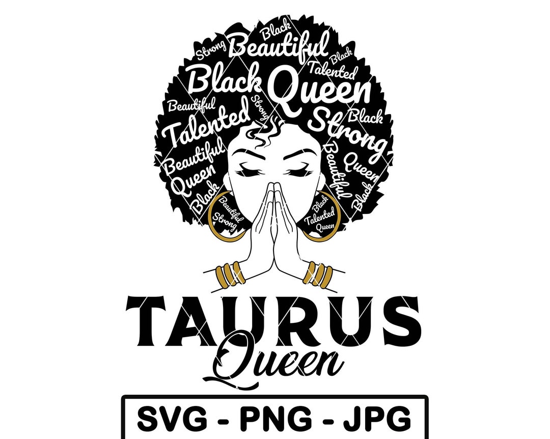 Black Taurus Queen SVG Zodiac Beauty Talented Women Astrology Afro Bun ...