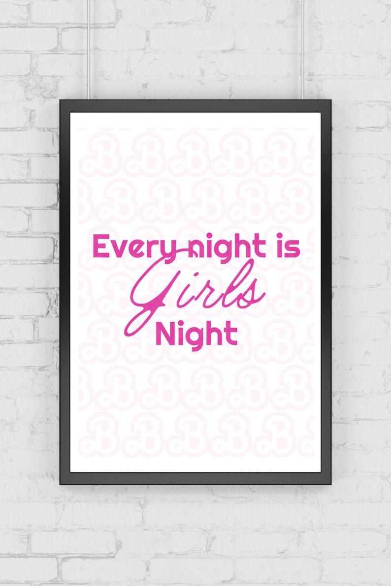 Barbie Movie Quote Art - 'every Night is Girls Night' Digital Print ...
