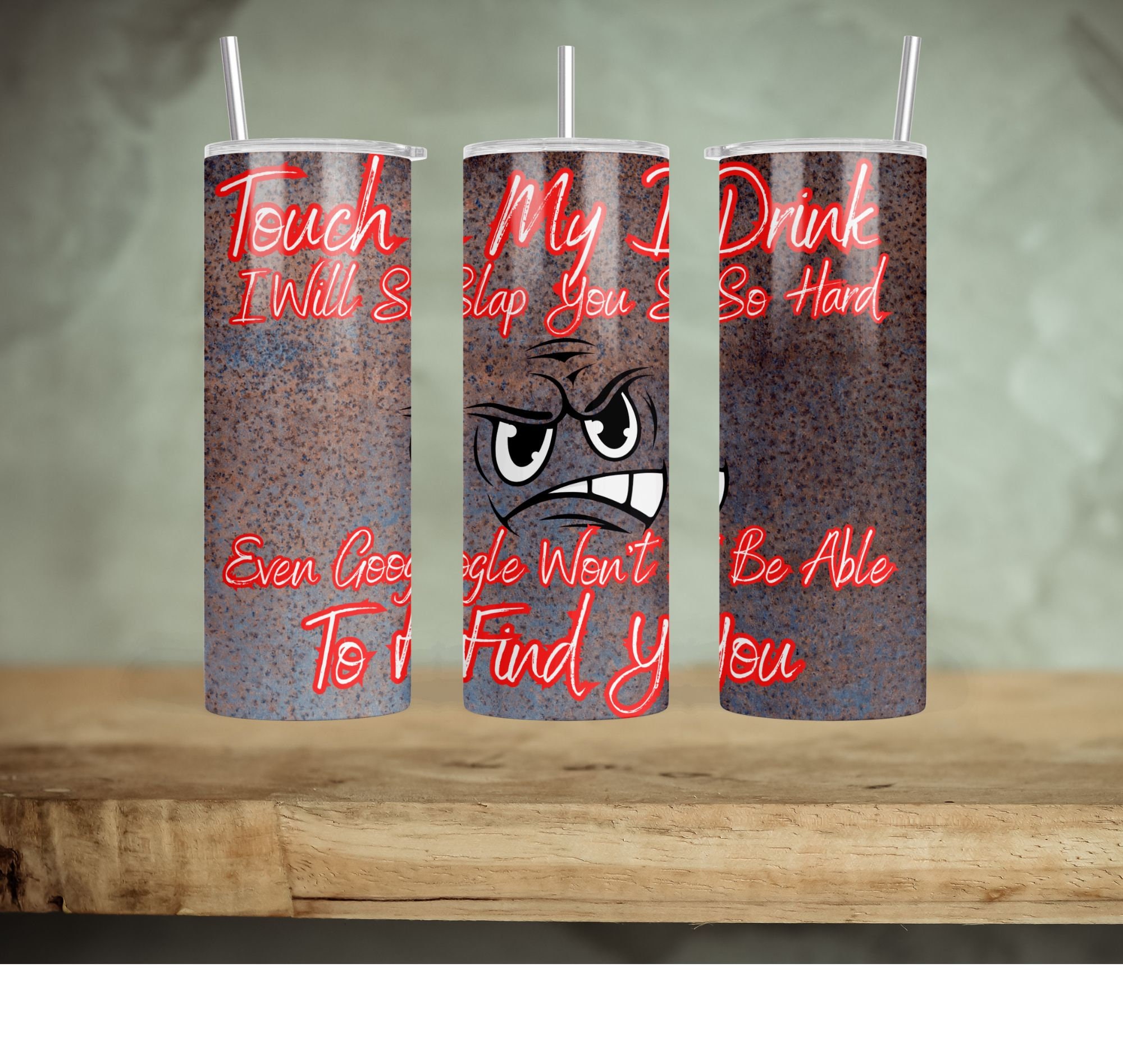 20 Oz Rust Metal Design, Touch My Drink, Manly Cup, Skinny Tumbler Wrap ...