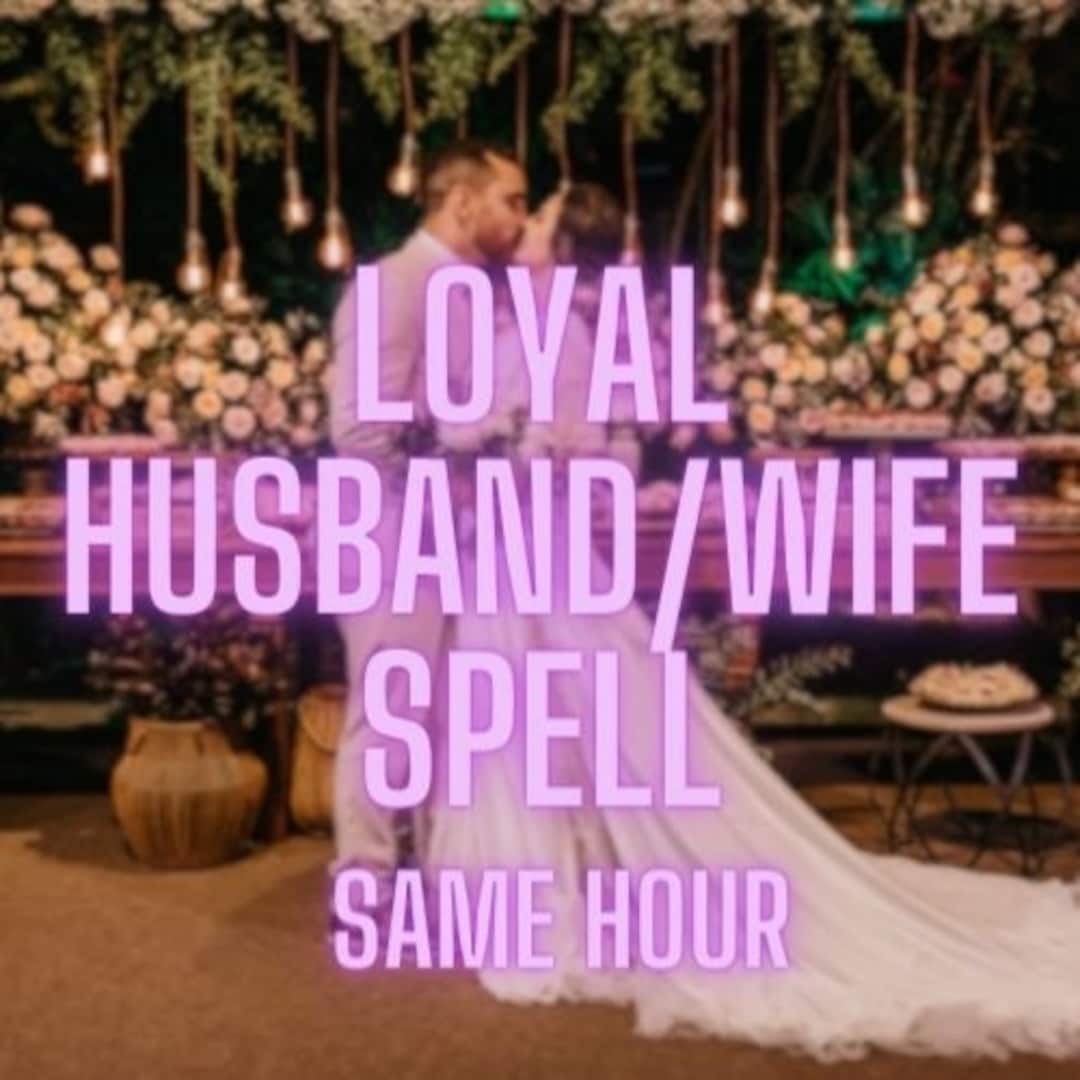 SAME HOUR Loyalty Spell Loyal Husband Spell Loyal Wife Spell - Etsy