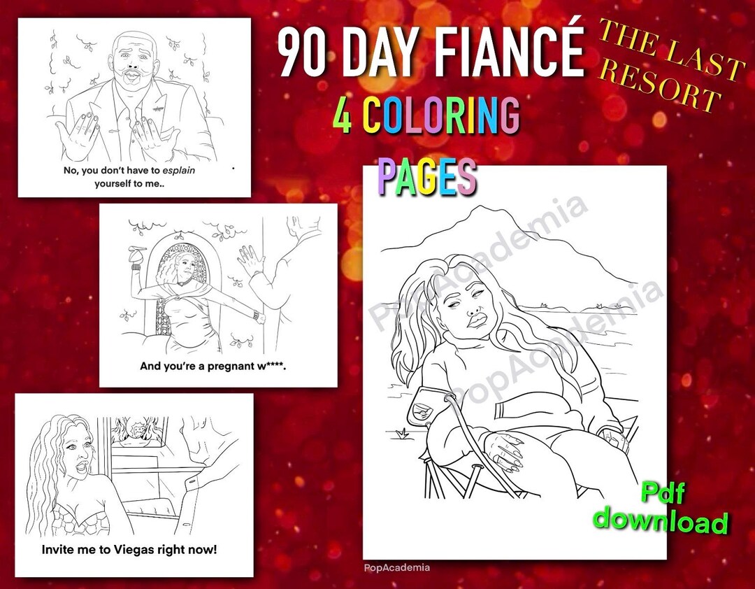 90 Day Fiancé, the Last Resort, 4 Coloring Pages, Printable Pdf/ 8.5x11 ...