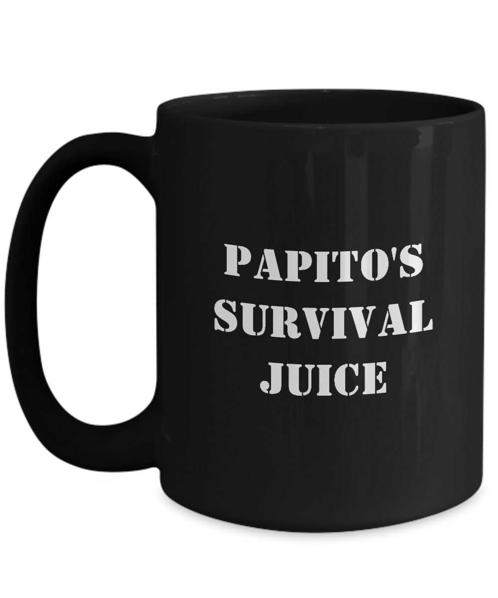 Papito's Survival Juice Coffee Mug, Papito Mug, Papito Cup, Gifts for ...